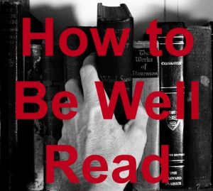 How to Be Well Read