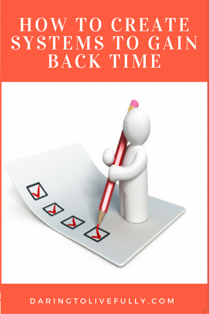 How to Create Systems to Gain Back Time