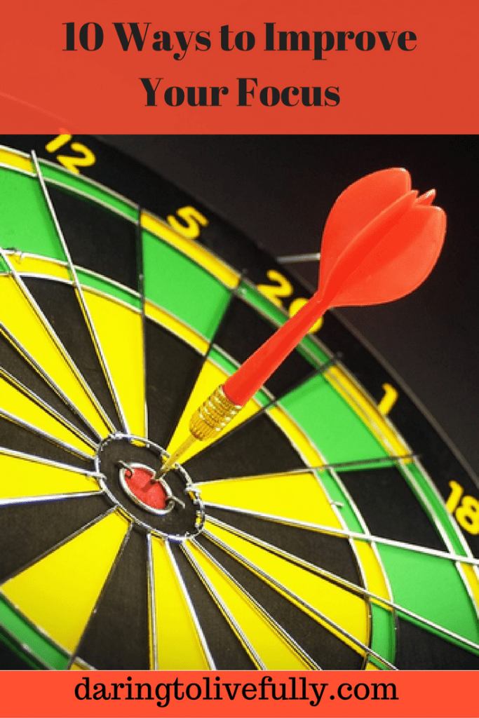 Improve Your Focus 10 Ways To Sharpen Your Focus And Attention