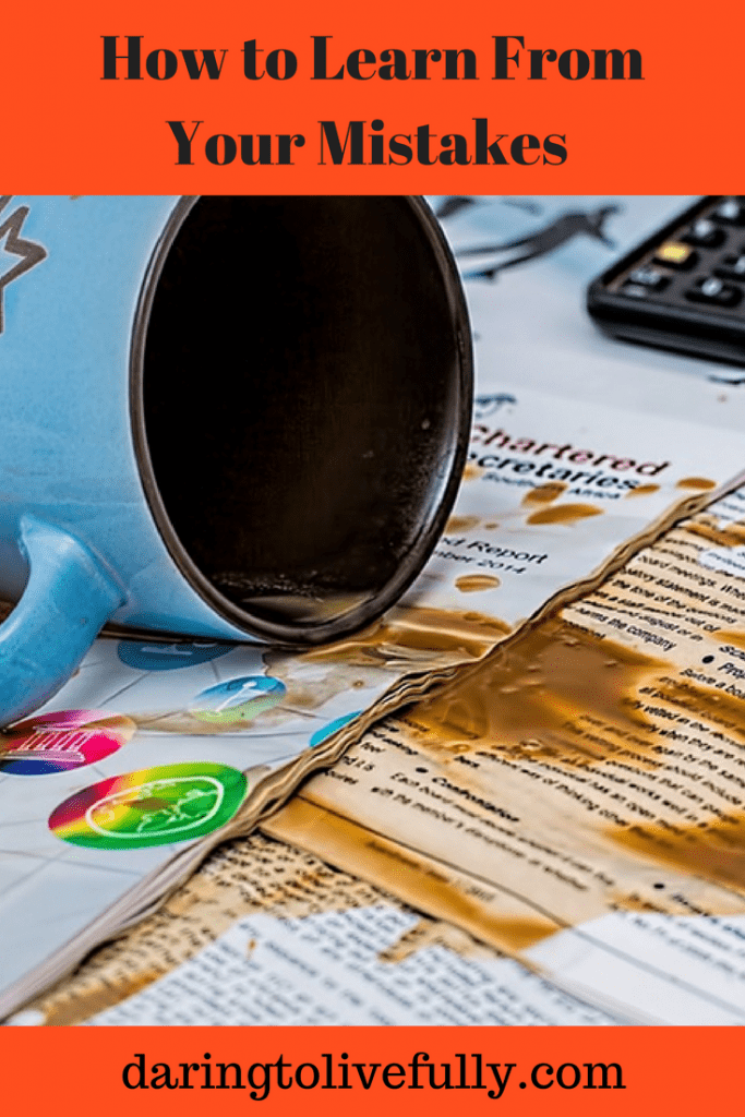 Learn From Your Mistakes - 6 Ways to Use Mistakes to Your Advantage
