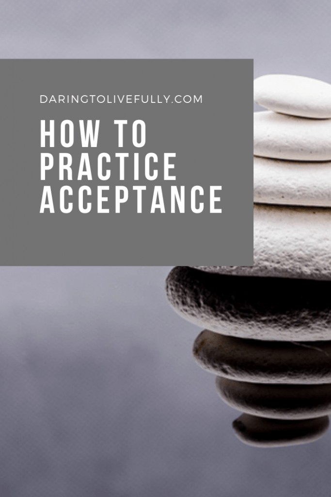 How to Practice Acceptance